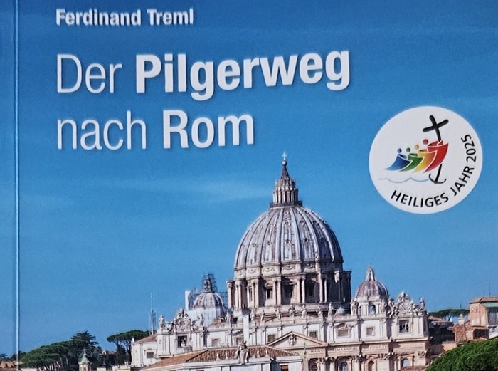 „Nach Rom!“ - Ferdinand Treml: „Der Pilgerweg nach Rom. Auf der ...